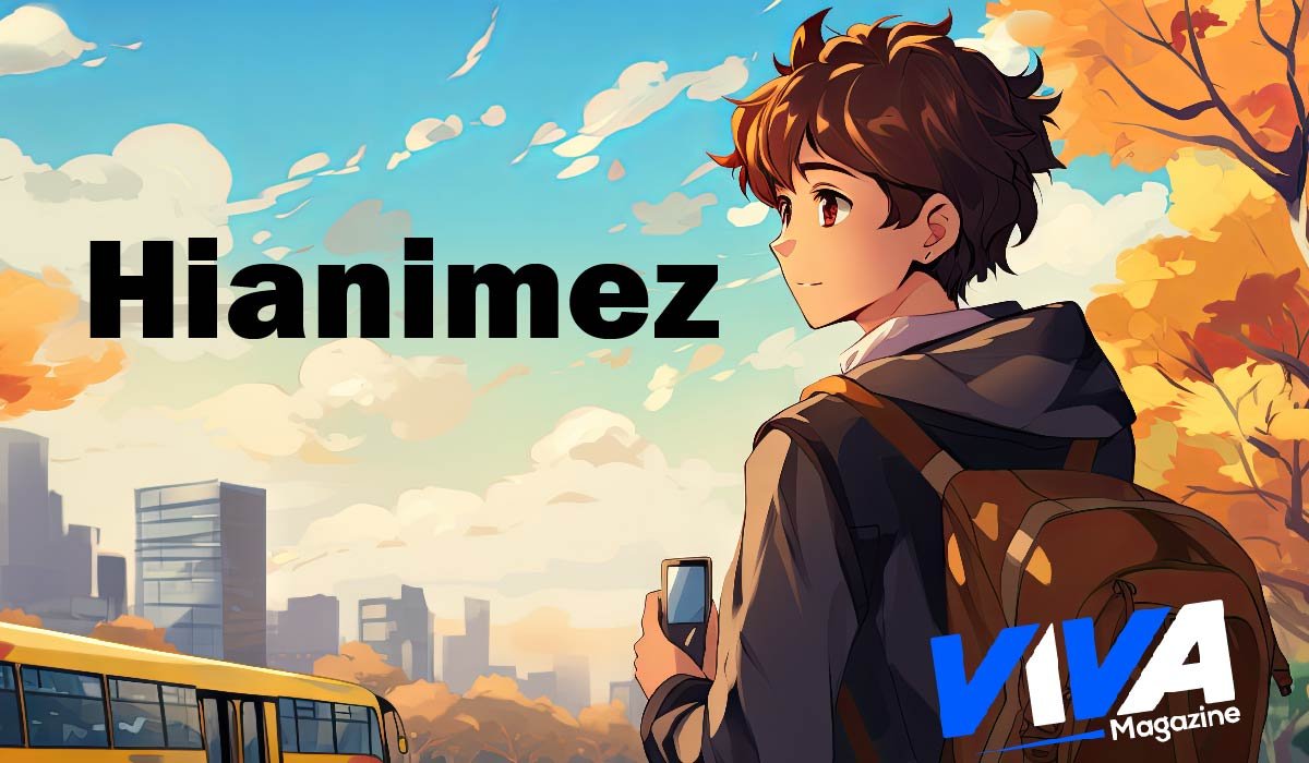 Hianimez: Safe Anime Streaming Platform Features & Guide - Viva Magazine